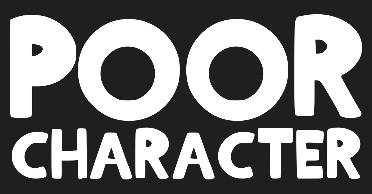 Poor Character | T-Shirts, Prints, Stickers and More