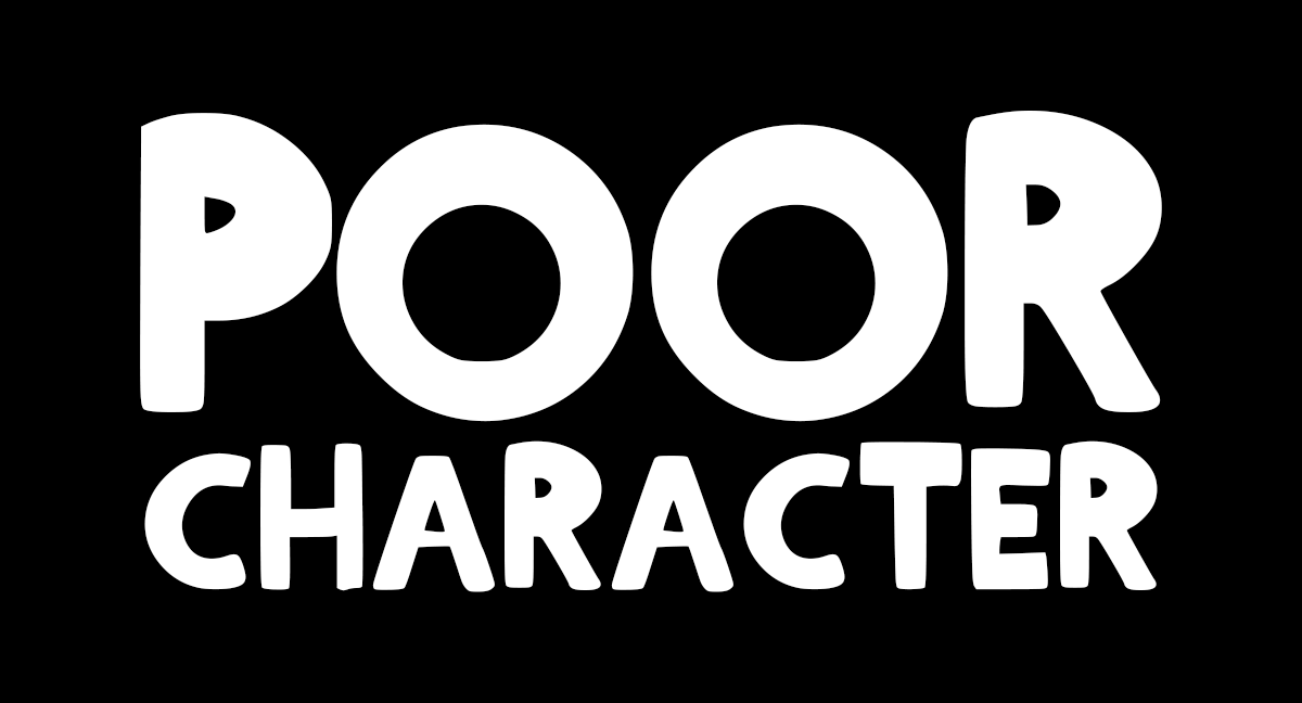 Poor Character | Stickers, Shirts, Prints and More